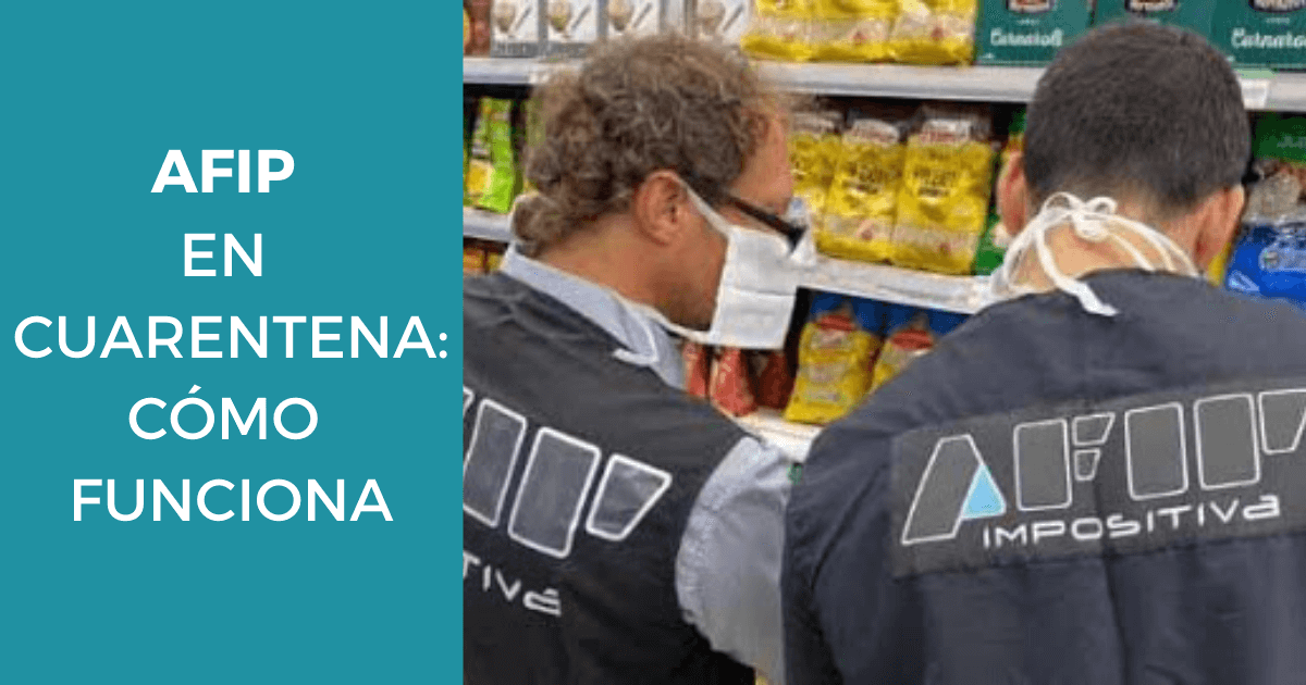 AFIP en cuarentena: todo lo que tenés que saber - Calim