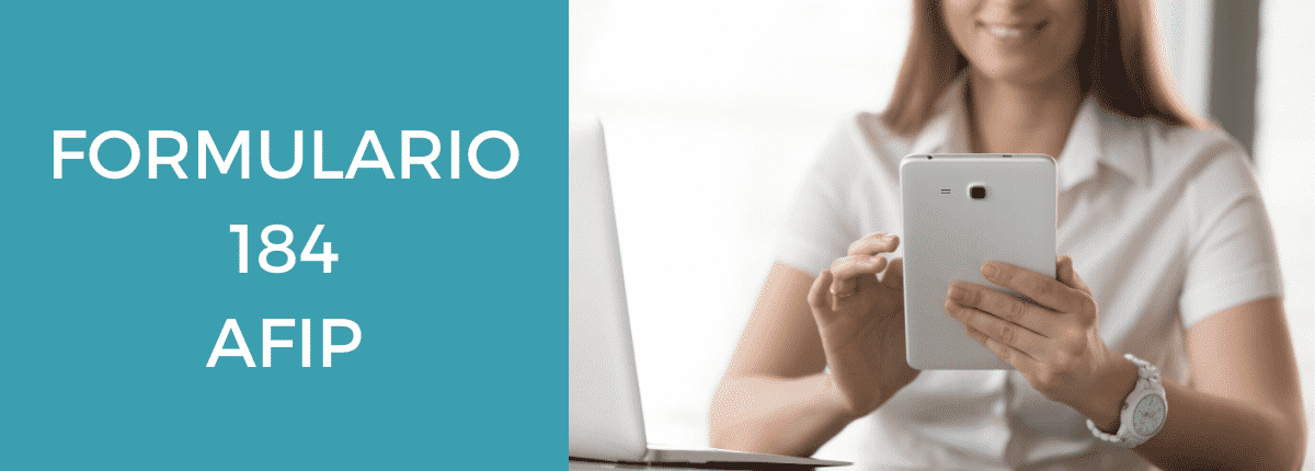 Cómo obtener el formulario 184 (F184) de AFIP? | Estudio Contable Calim