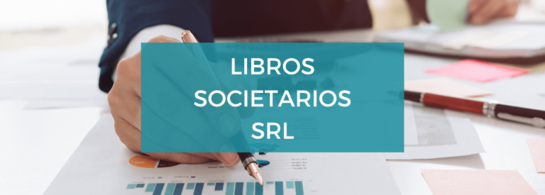 Libros societarios obligatorios que debe rubricar toda SRL - Calim